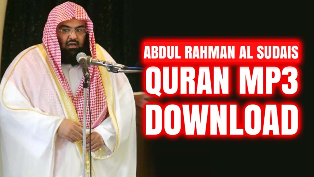 Abdul rahman al sudais, Abdul Rahman Al Sudais Quran MP3 Free Download ...